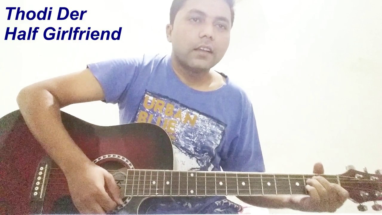 Thodi Der | Half Girlfriend | Farhan Saeed & Shreya Ghoshal | Guitar ...