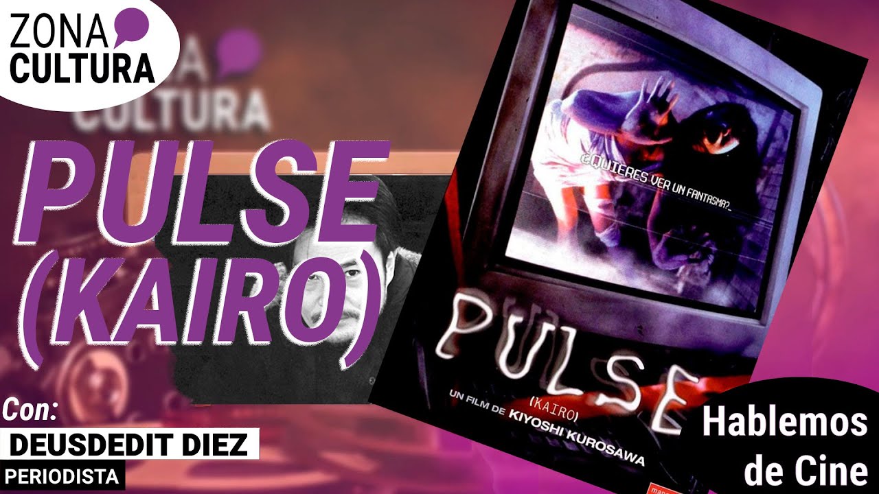 Pulse (Kairo) | Hablemos de Cine - YouTube