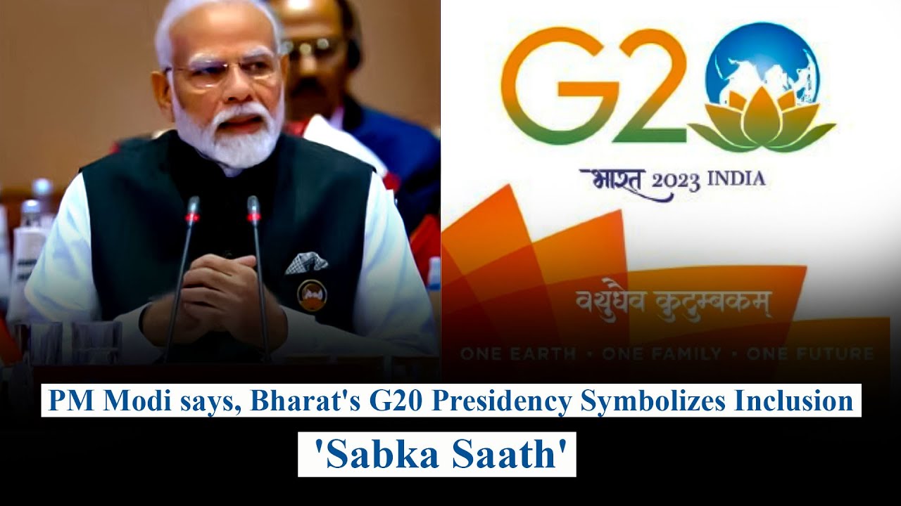Indias G20 Presidency Has Become A Symbol Of Inclusion Of Sabka