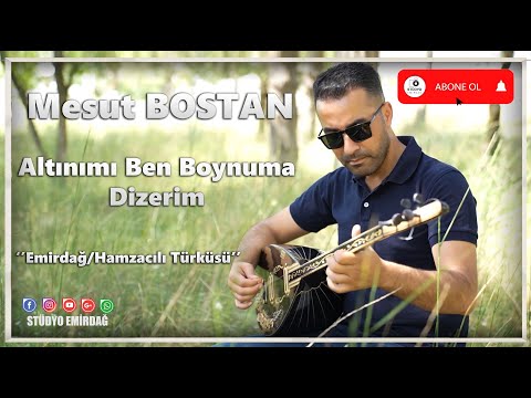 Altınımı Ben Boynuma Dizerim - Mesut BOSTAN