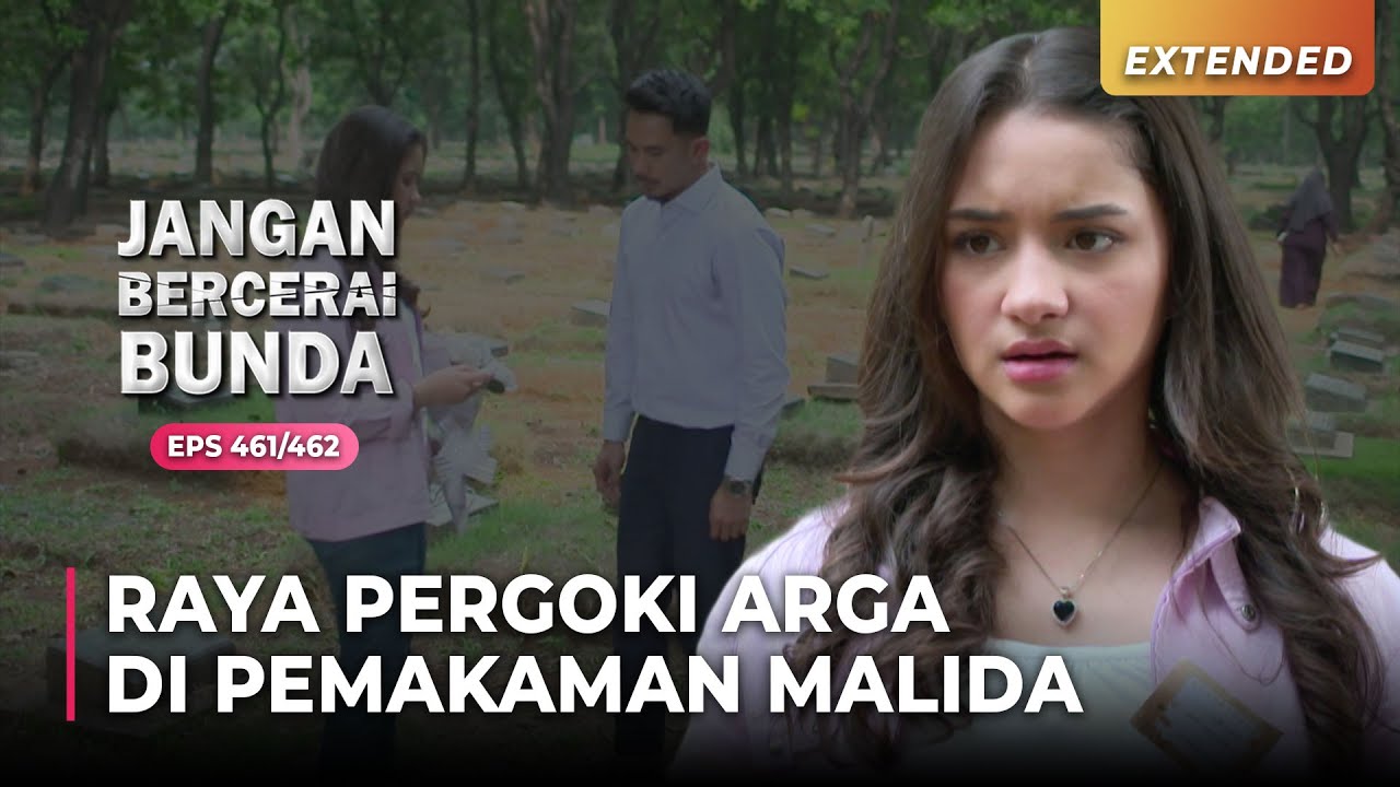 BIKIN KAGET! Raya Pergoki Arga Dimakam Malida | JANGAN BERCERAI BUNDA | EPS 461/462 | (3\5 ...