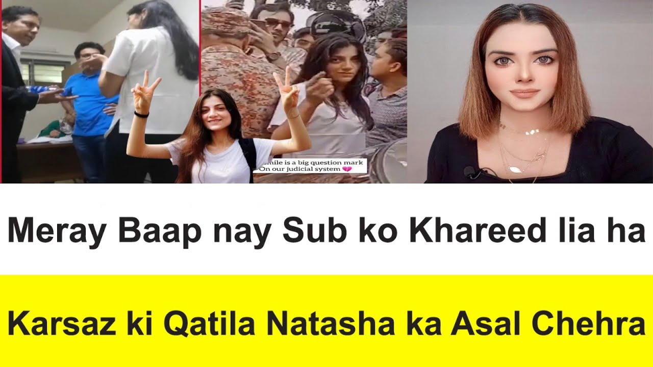 Mera Baap Dekh lay gal; Natasha Serial Killer | Karachi Karsaz ki ...