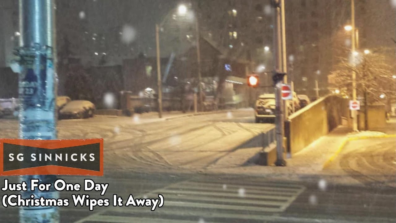 S.G. Sinnicks, Just For One Day Christmas Wipes It Away, Lyric Video ...