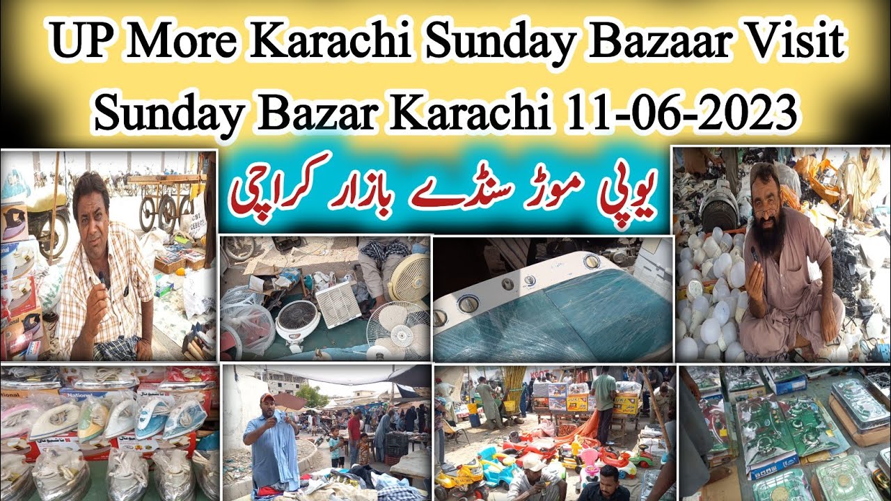 UP More Karachi Sunday Bazaar Visit|Sunday Bazar Karachi 11-06-2023|Cheapest Market Khi|Karachi ...