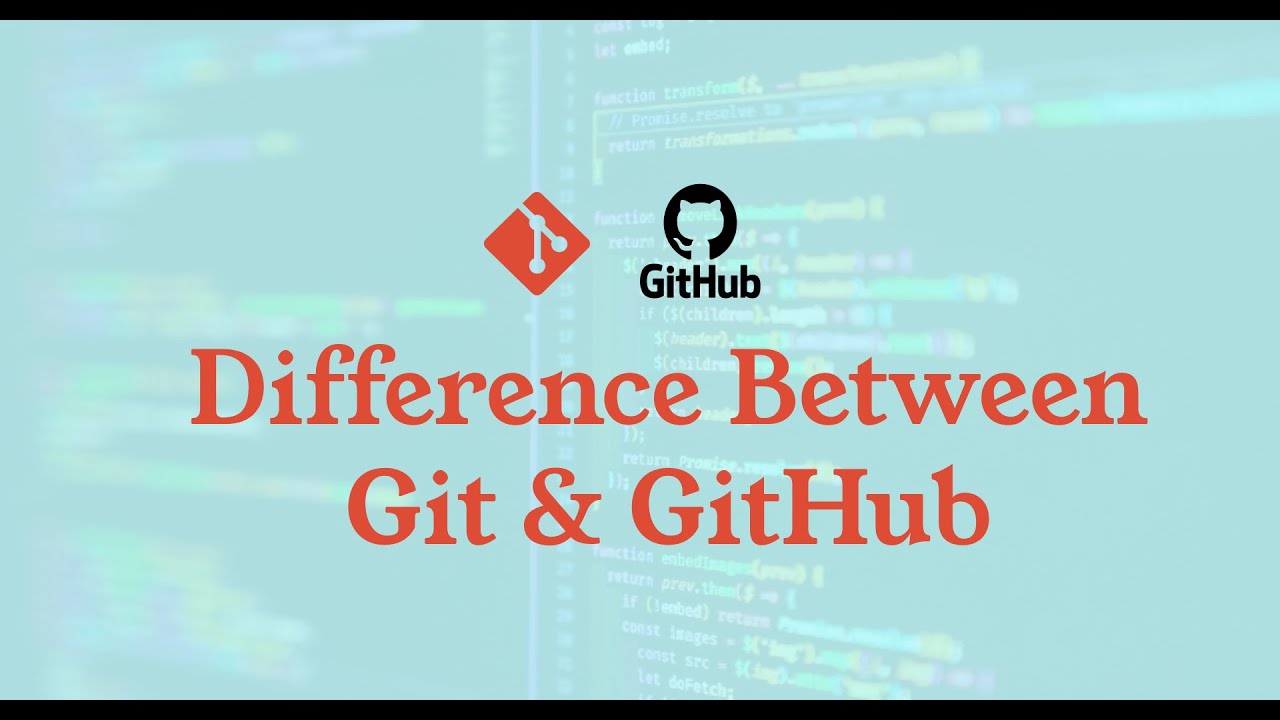 Difference between Git and GitHub || Tutorial #4 || Git Tutorial - YouTube