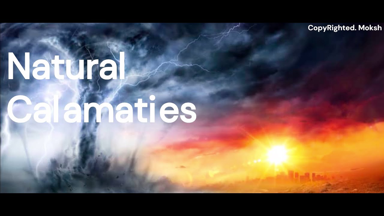 Natural Calamities - YouTube