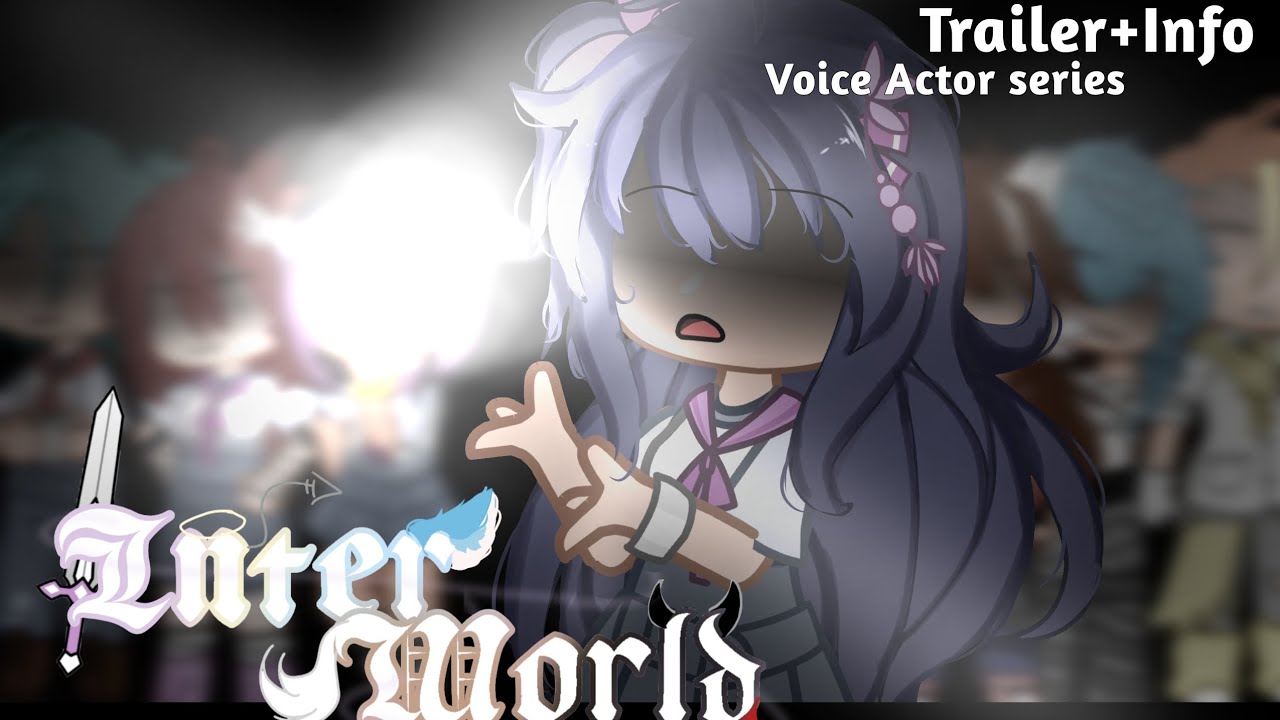 {°INTERWORLD°||∆Voice actor series∆||TRAILER(for eps 1)🥁} (CANCEL ...