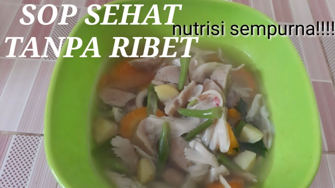 Resep membuat sup paling mudah dan sederhana - YouTube