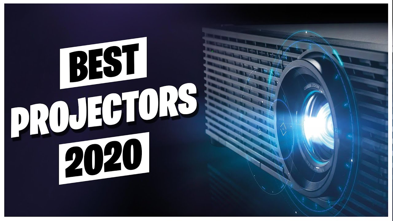 Best Projectors 2020 | Top 5 Projectors to Buy in 2020 - YouTube