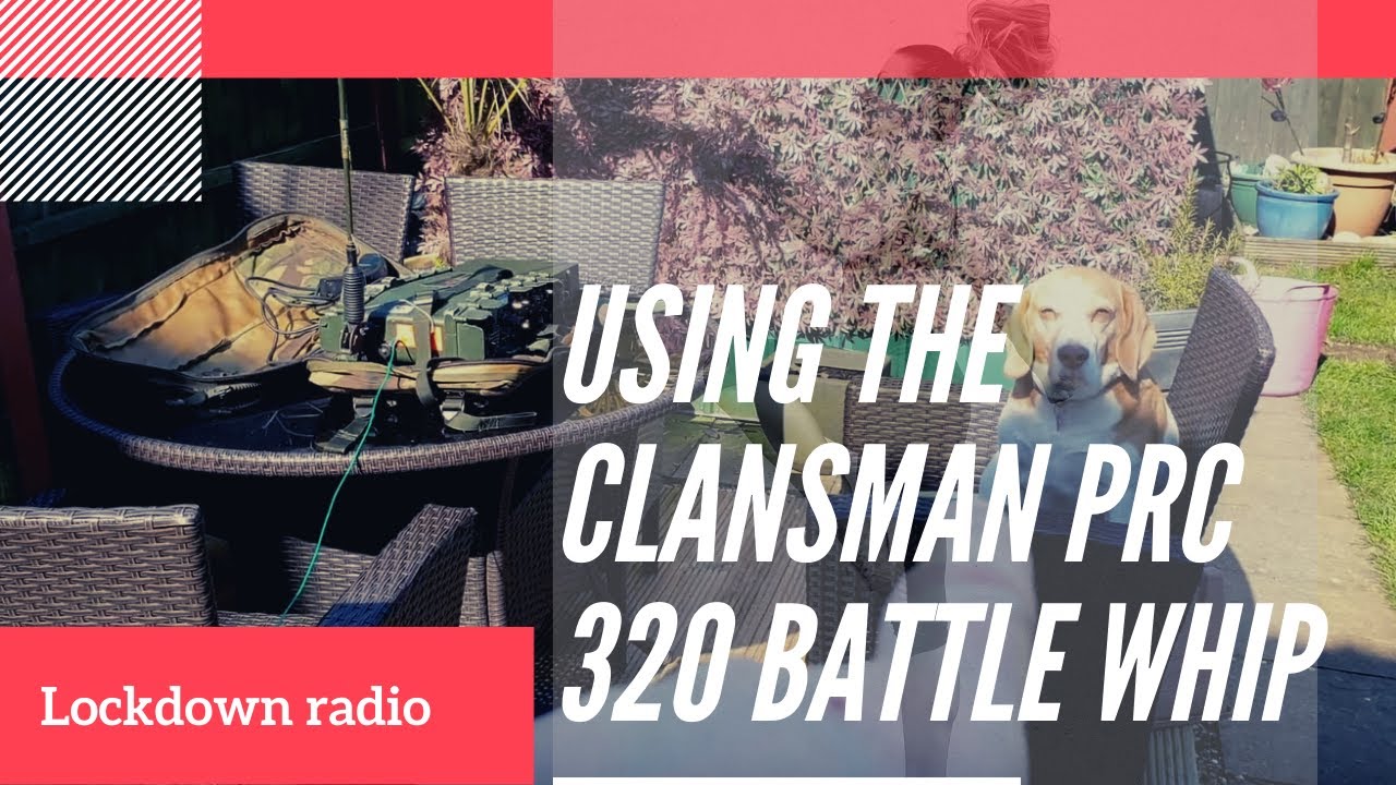 Lockdown radio with the Clansman PRC 320 battle whip - YouTube