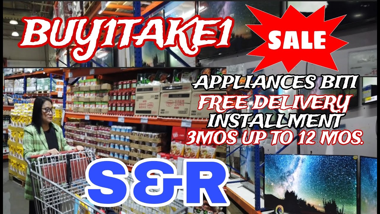 UPDATED S & R PROMO BUY 1 TAKE 1, SALE IN APPLIANCES AND GROCERIES BGC ...