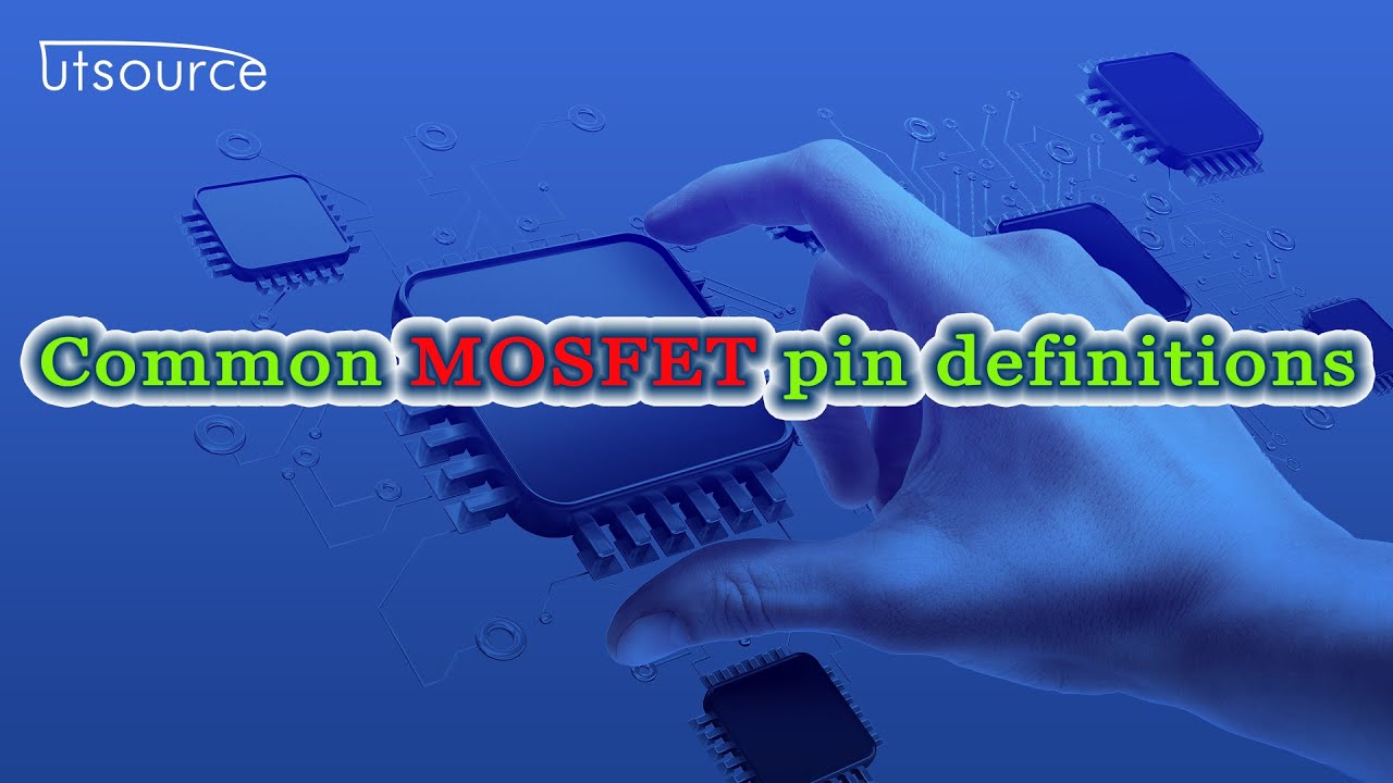 Common MOSFET pin definitions--Utsource - YouTube