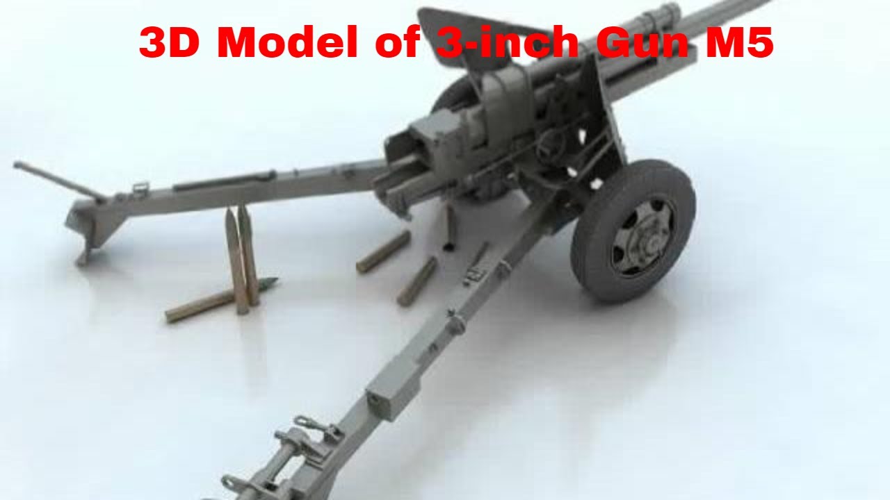 3D Model of 3-inch Gun M5 Review - YouTube