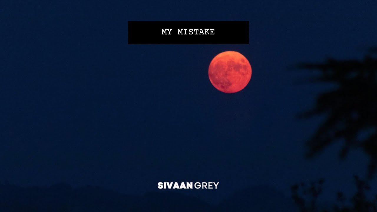 My Mistake (Lyrics) | Pop | Sivaan Grey - YouTube