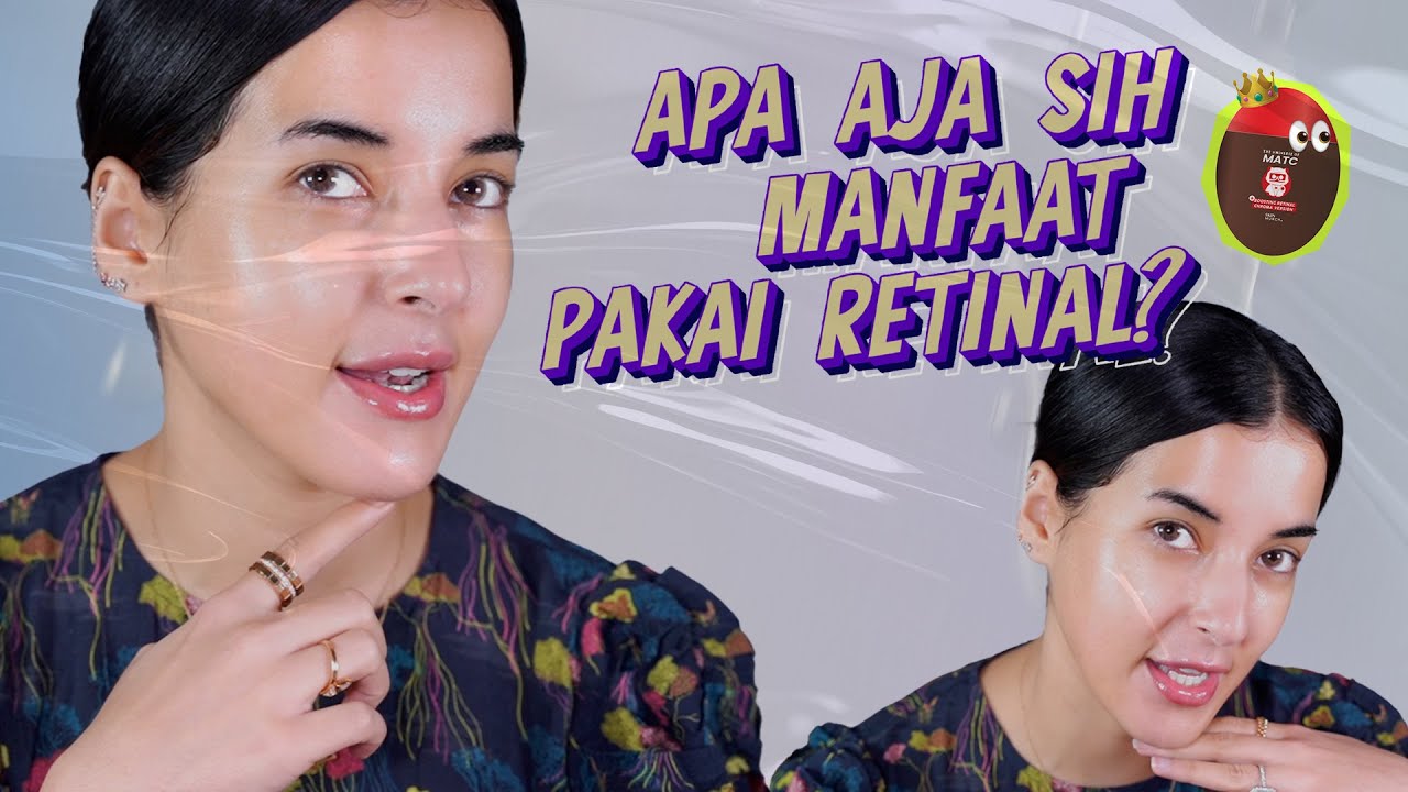 SKINMURCH RETINAL - apa aja sih manfaat pakai retinal? - YouTube