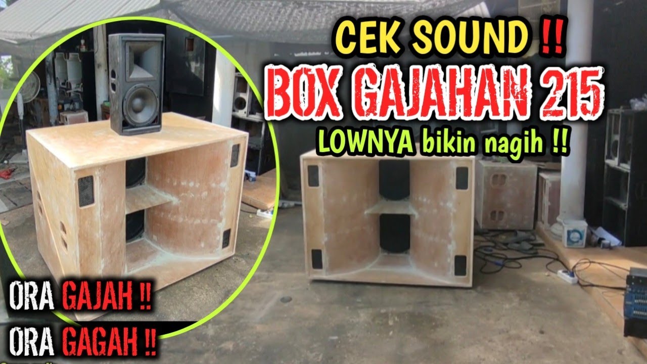 CEK SOUND BOX GAJAHAN 15iNCH LOWNYA GAK ADA OBAT !! - YouTube