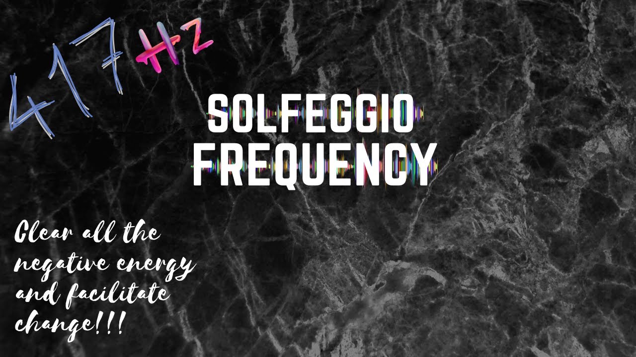 417 Hz Solfeggio frequency. Undo Emotional Patterns and heal yourself ...
