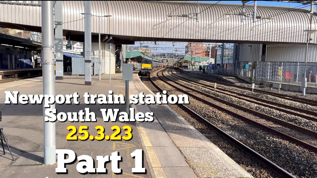 Newport train station spotting 25.3.23 Part 1 - YouTube