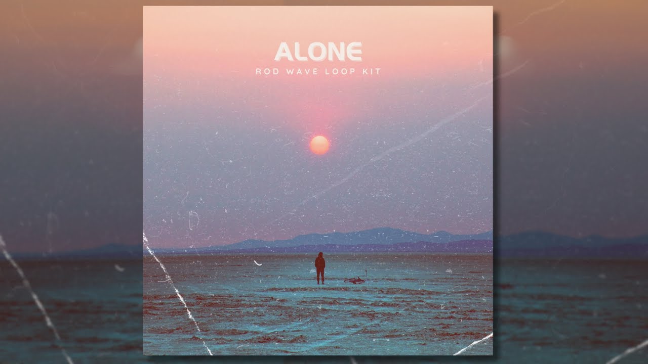 [Free] Rod Wave Loop Kit - "Alone" (Rod Wave, Toosii, Nba YB, Polo G, Lil Tjay, etc.) - YouTube