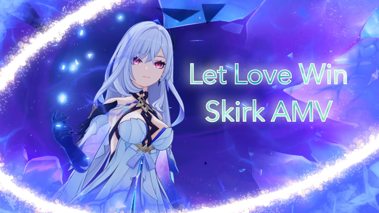 Skirk Let Love Win AMV - Genshin impact - YouTube