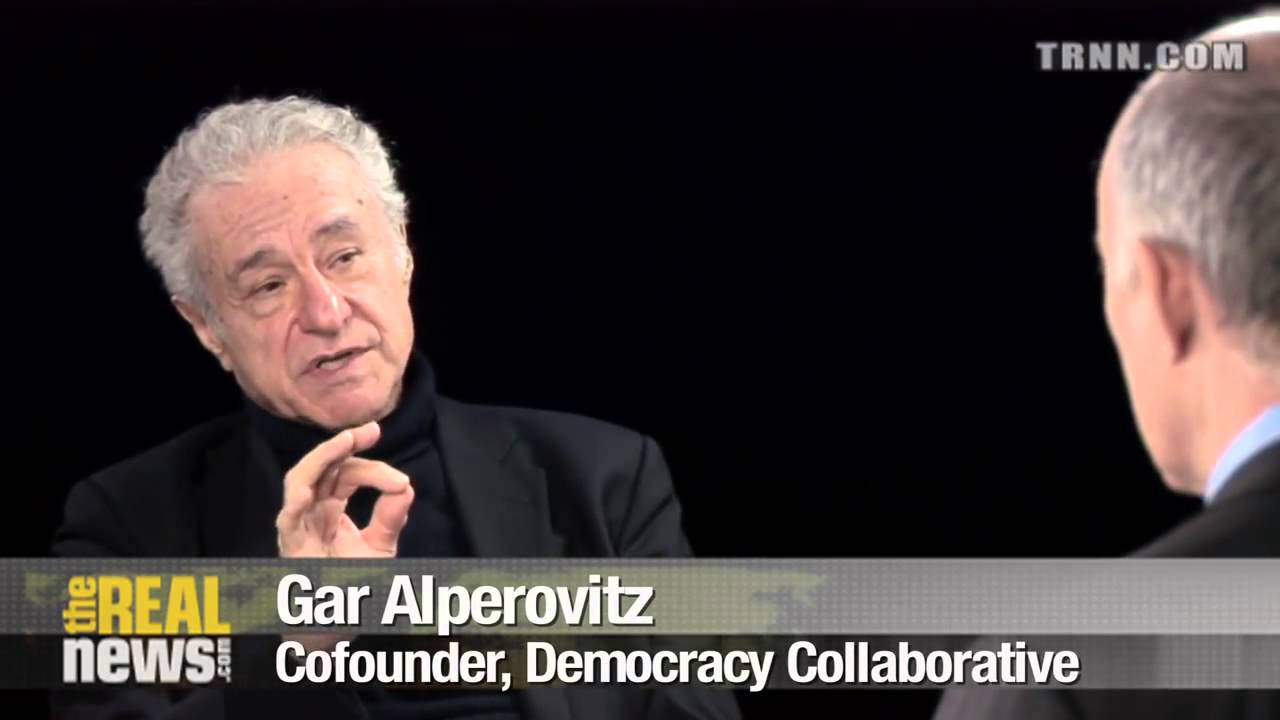 What Would You Do? -- Gar Alperovitz - YouTube