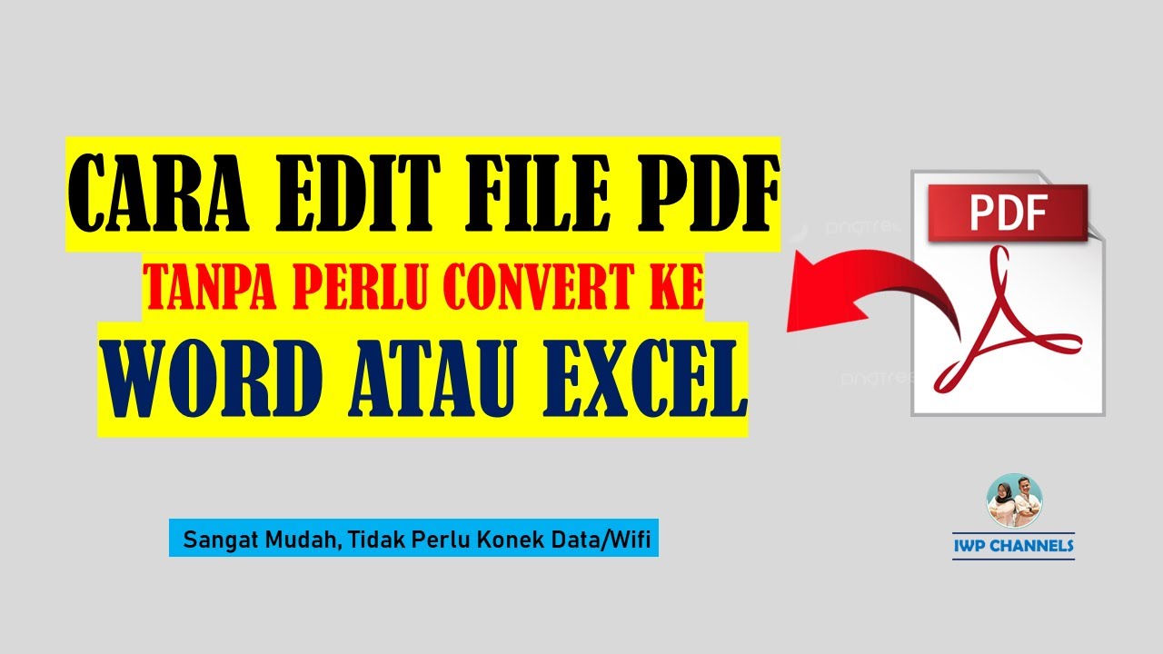 CARA EDIT FILE PDF TANPA PERLU CONVERT FILE KE WORD ATAU EXCEL - YouTube