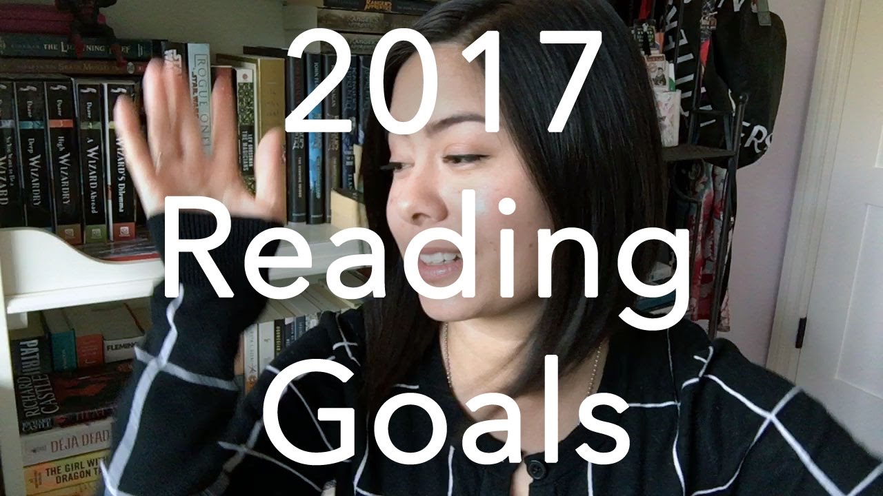2017 Reading & Channel Goals - YouTube