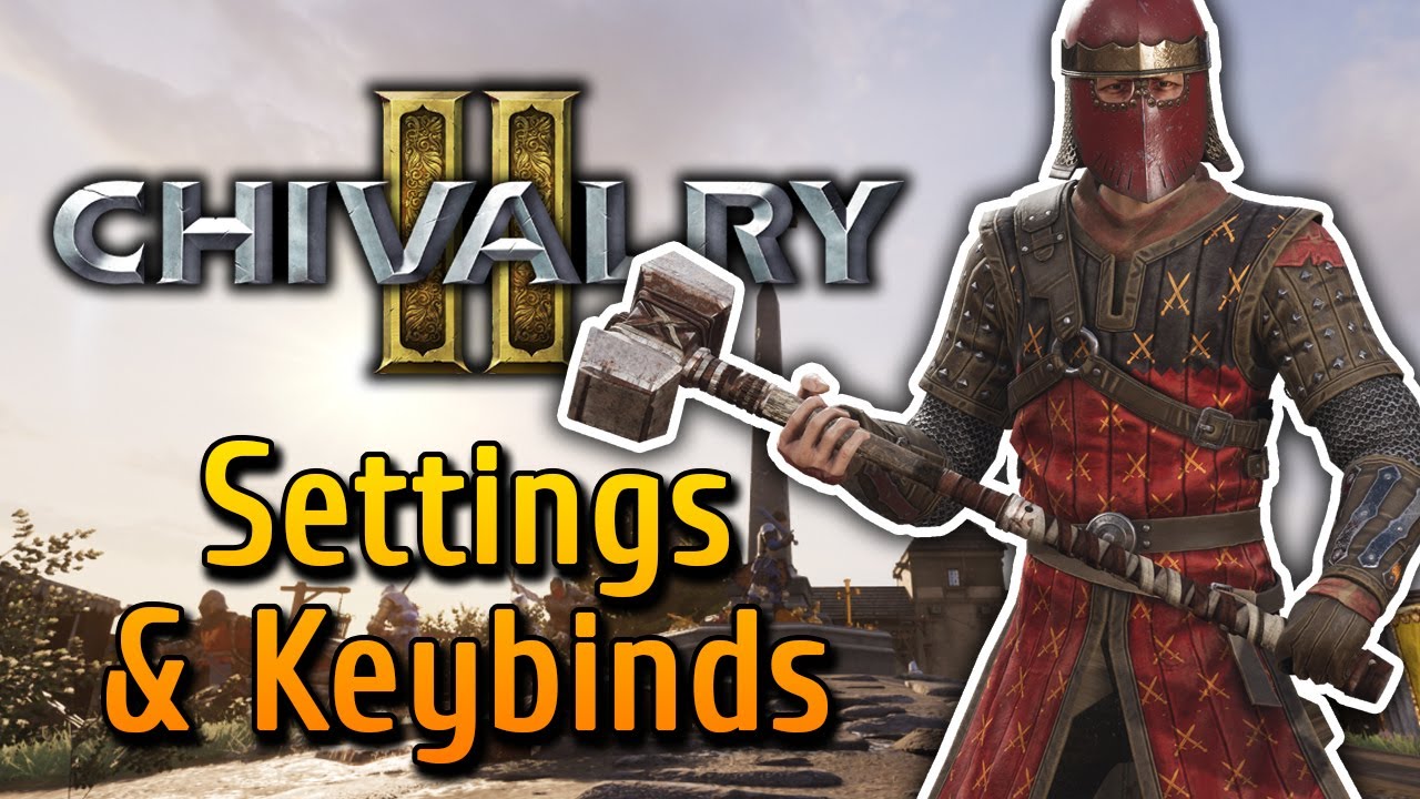 Settings & Keybinds Tips (Chivalry 2 Guide) - YouTube