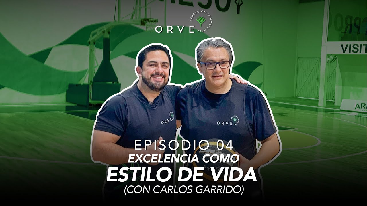 ORVE Podcast - Episodio #4 Excelencia como estilo de vida - YouTube
