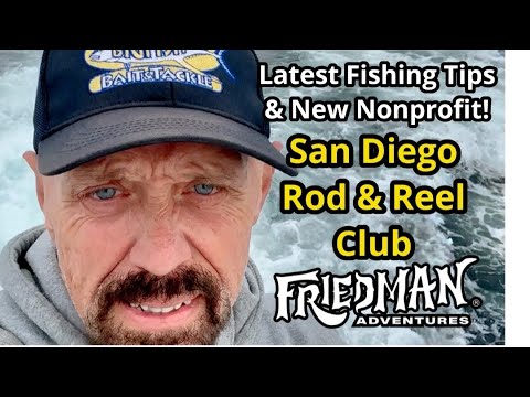 Phil Friedman’s San Diego Rod & Reel Club Speech: Fishing Updates, New ...