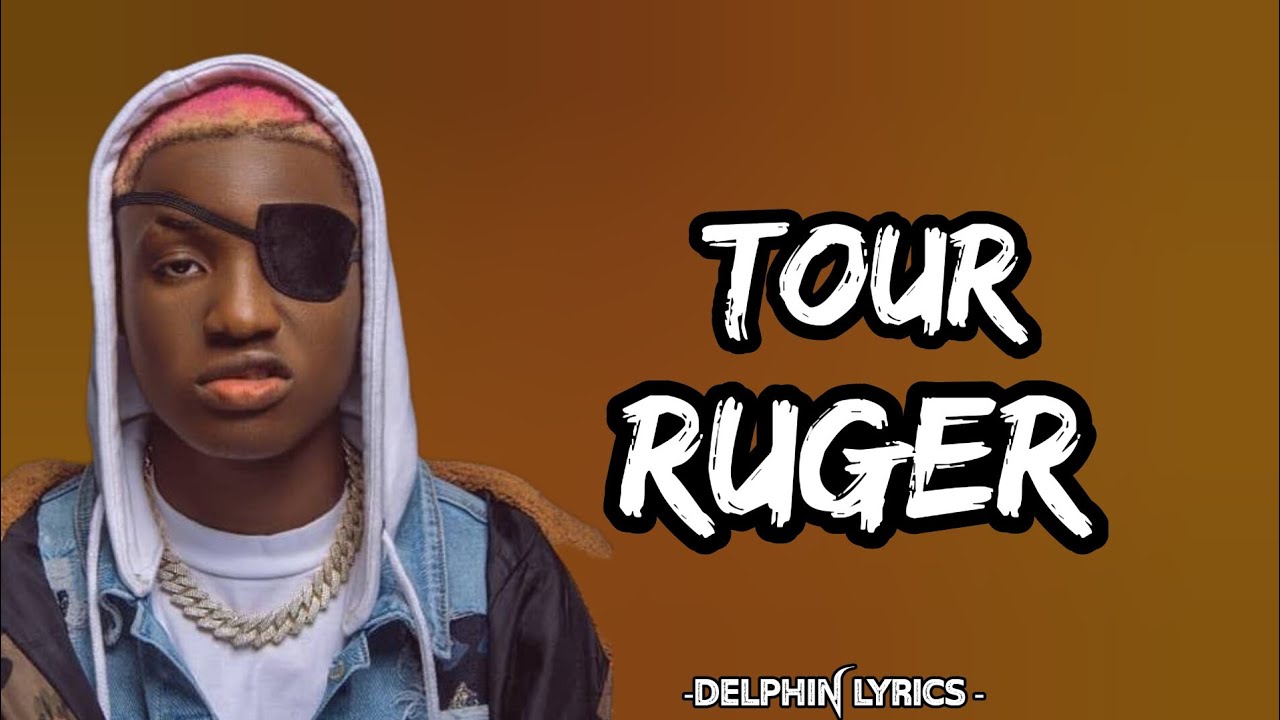 Ruger - Tour (lyrics) - YouTube