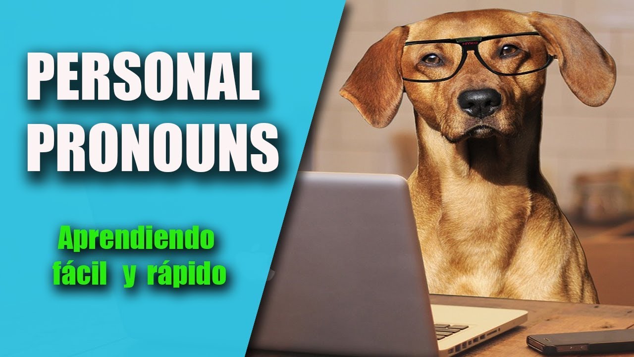 PERSONAL PRONOUNS (PRONOMBRES PERSONALES) - Inglés fácil y rápido - YouTube