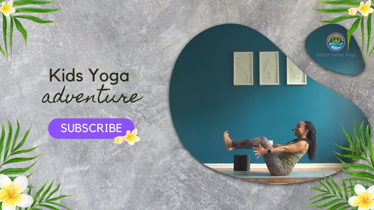 Yoga for KIDS adventure time: Building Strength, Focus, Confidence, and ...