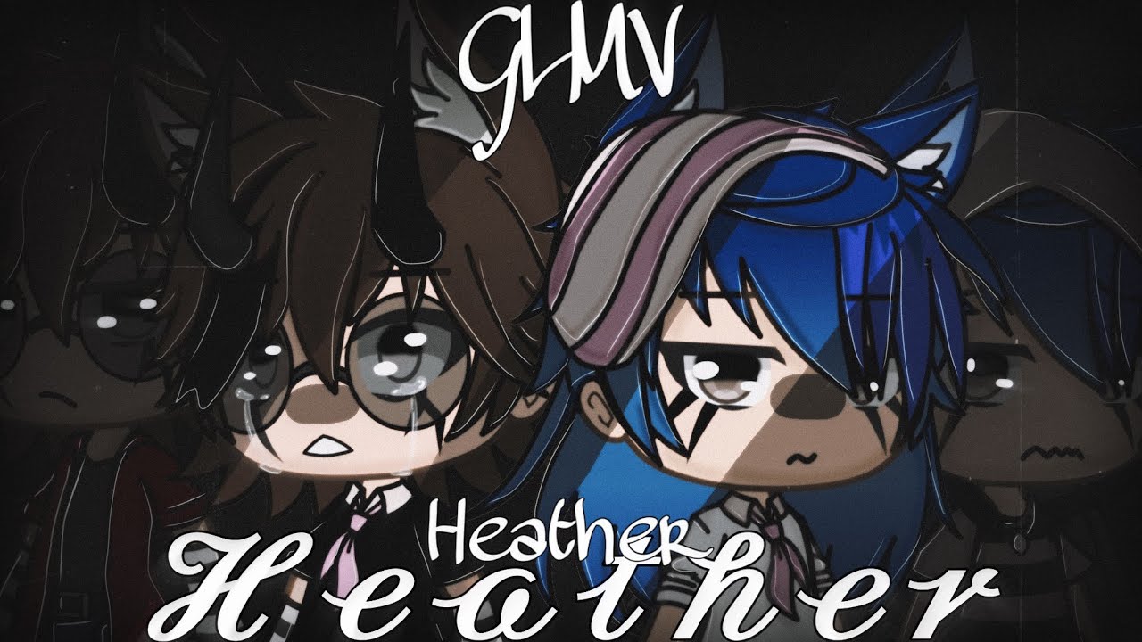🏳️‍🌈 Ⓗⓔⓐⓣⓗⓔⓡ - GLMV - Gacha life - BL - 🏳️‍🌈 - YouTube