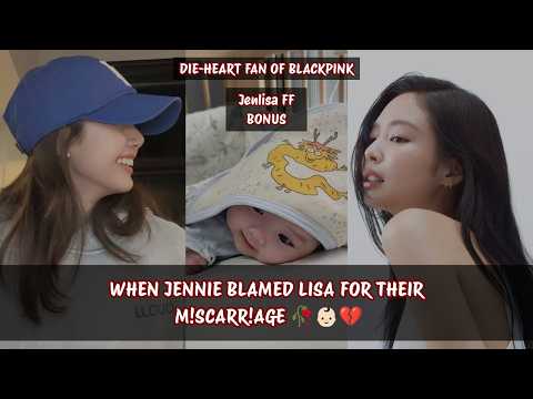 Jenlisa ff | WHEN JENNIE BLAMED LISA FOR THEIR M!SCARR!AGE 🥀👶🏻💔 | BONUS | #jenlisa #jenlisaff