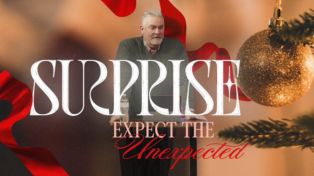 Surprise - Expect the UnexpectedPt. 3 | Pastor Alan Neel - YouTube