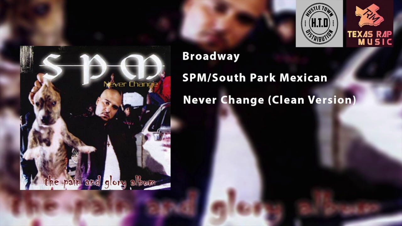 Broadway - SPM/South Park Mexican (Clean Version) - YouTube