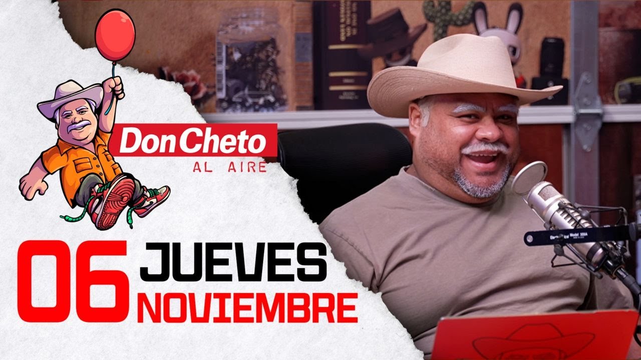 Don Cheto Al Aire Show del 6 de Noviembre de 2025 - YouTube