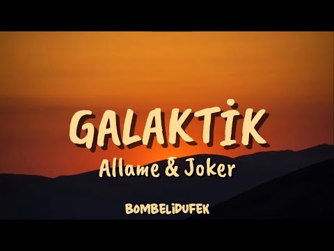 Allame & Joker - Galaktik (Sözleri / Lyrics Video)