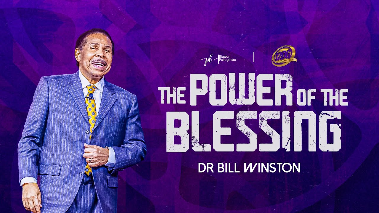 The Power Of The Blessing | Dr Bill Winston | #COZA12DG2024 Day 9 ...