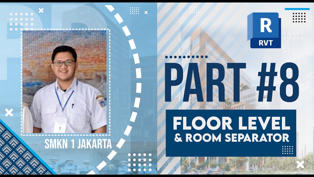 TUTORIAL BIM REVIT SMK PART 8 | DPIB SMKN 1 JAKARTA - FLOOR LEVEL ...