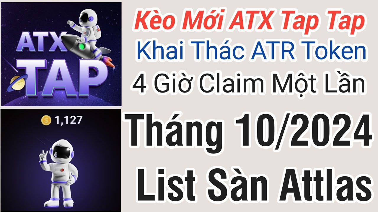 Kèo Mới ATX Tap Tap Khai Thác ATR Token 4 Giờ Claim Một Lần - Tháng 10 ...