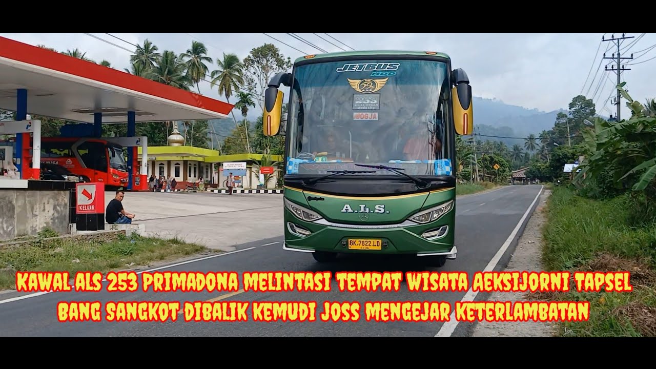 Kawal als 253 melintasi tempat wisata Aeksijorni Tapsel# Bang sangkot ...
