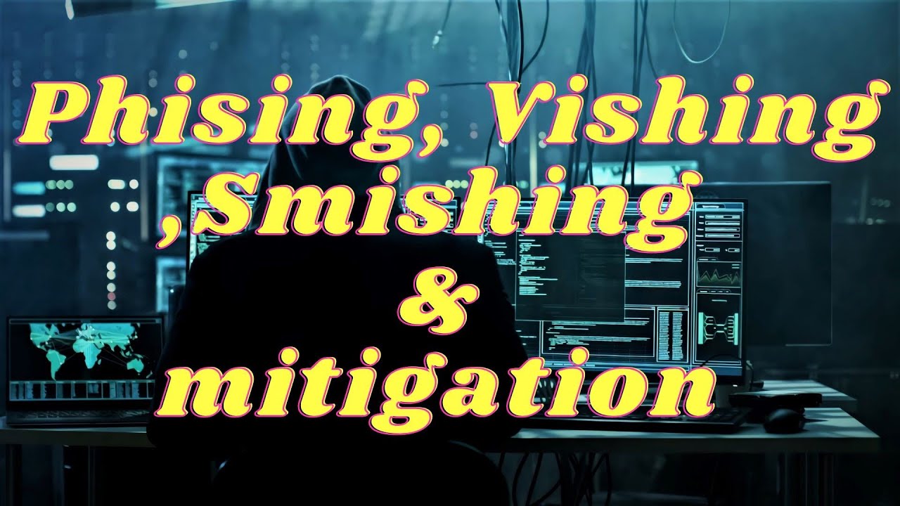 Phishing, Vishing, Smishing & Mitigation Strategy - YouTube