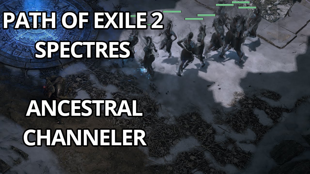 Path Of Exile 2 Spectres 0.3.0c Act4 - Ancestral Channeler - ranged ...