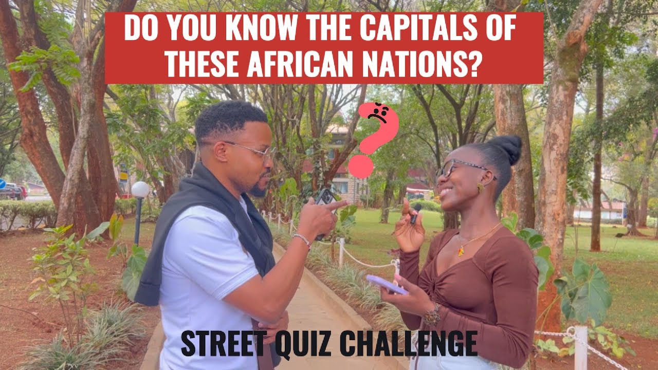 African Capitals Street Quiz Challenge: How many can you get right ...