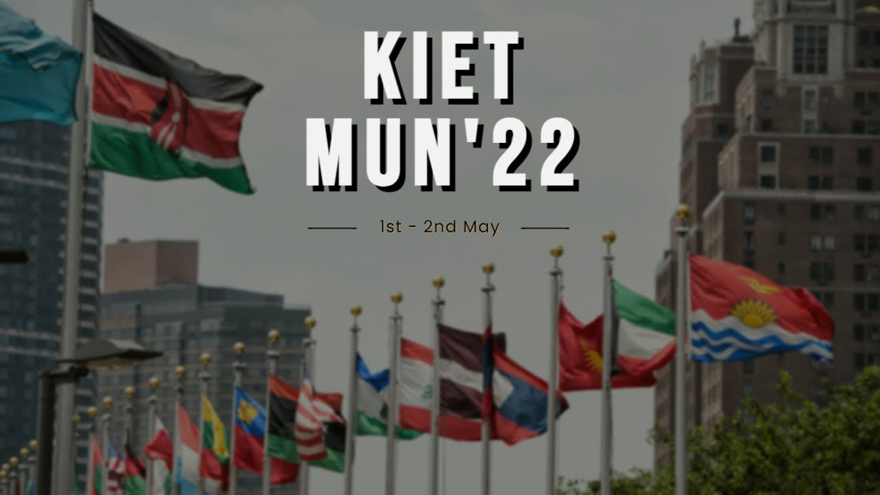 KIET MUN'22 | AfterMovie | KIET MUN Society - YouTube