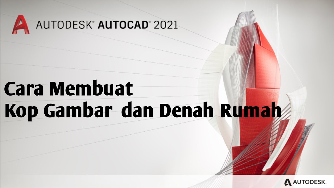 CARA MEMBUAT KOP GAMBAR DAN DENAH RUMAH SEDERHANA - AUTOCAD - YouTube
