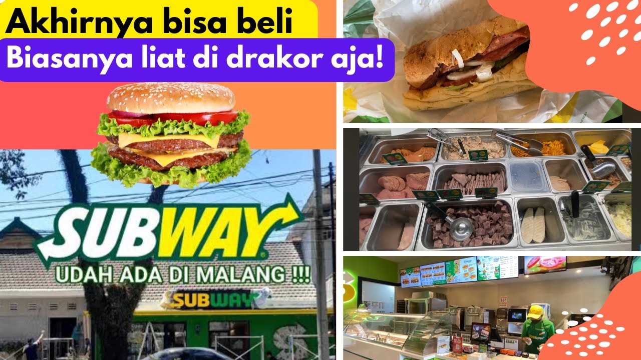 SUBWAY UDAH ADA DI MALANG l PERTAMA KALI NYOBAIN LANGSUNG SUKA 😍 - YouTube