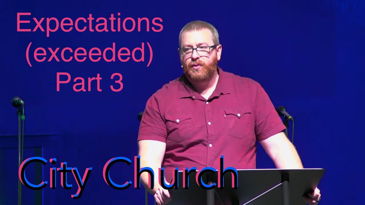 Expectations (exceeded) pt. 3 Pastor Zach Krause, @citycurchjaxil - YouTube